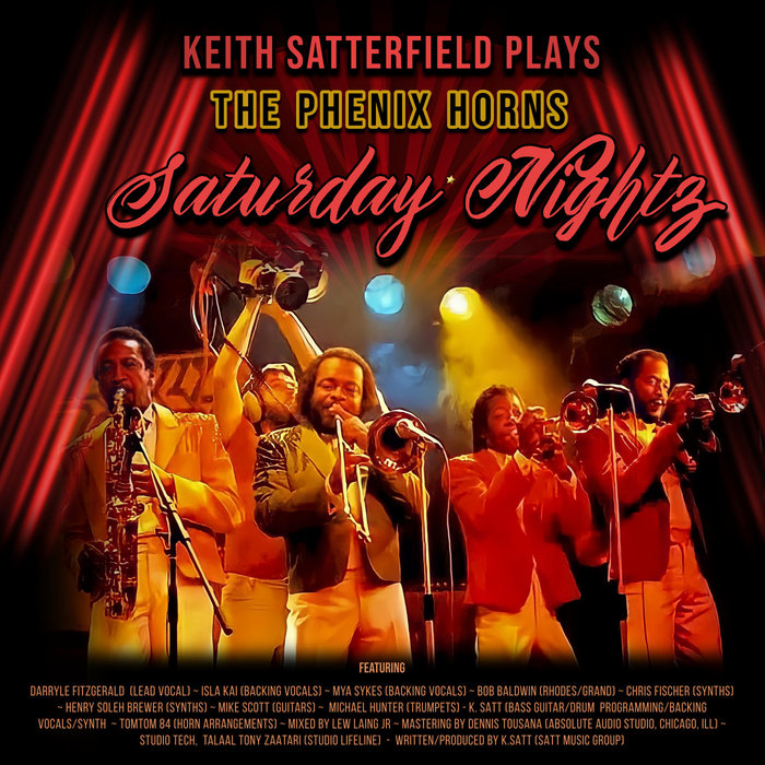Saturday Nightz! * Tribute To The Phenix Horns Esquire | Keith Satterfield