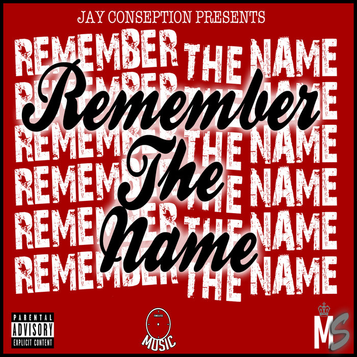 Remember The Name | JAY CONSEPTION