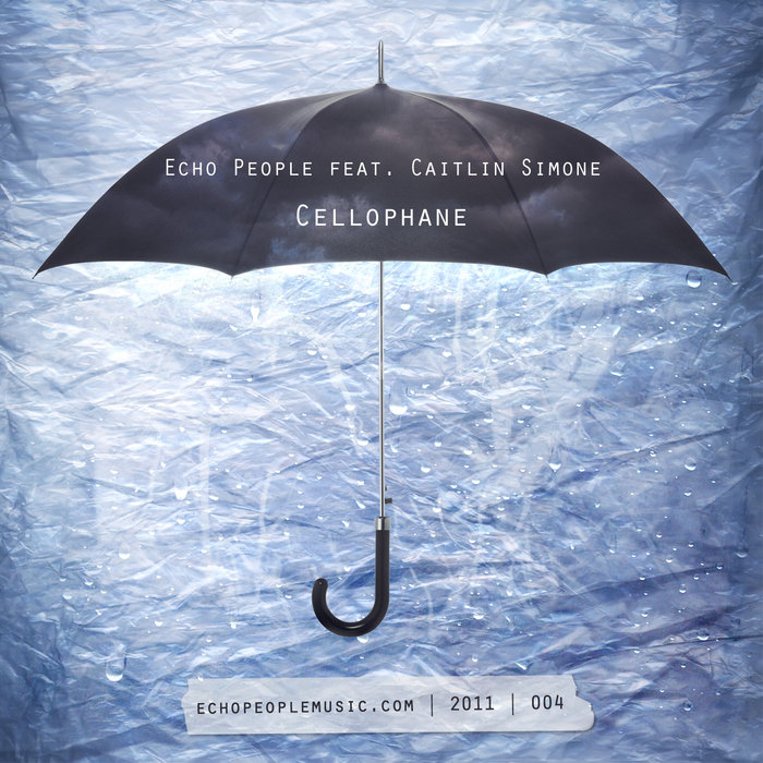 Cellophane | Echo People feat. Caitlin Simone | Echo People