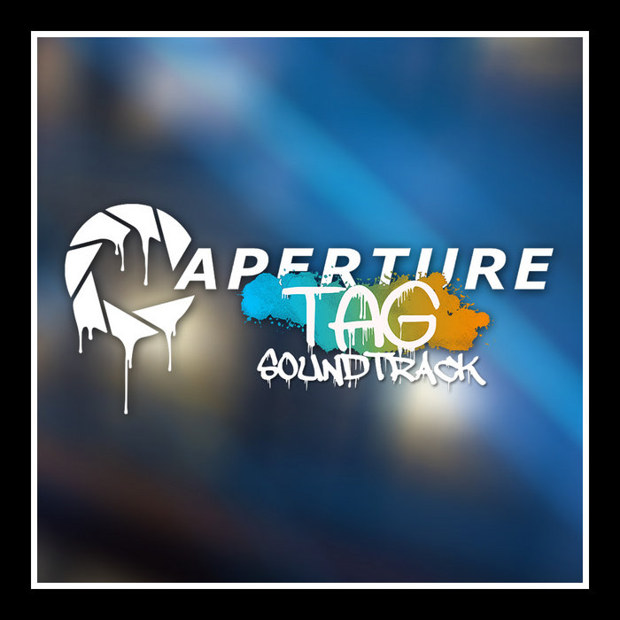 Aperture Tag - Soundtrack | Harry Callaghan (Harry101UK)