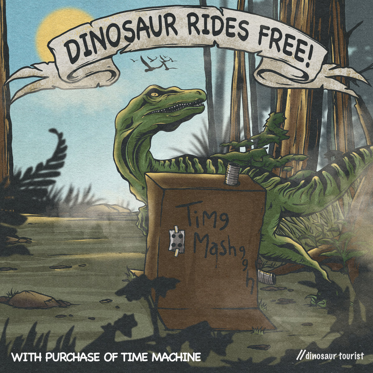 Dinosaur Rides Free! (with purchase of time machine) | dinosaur tourist