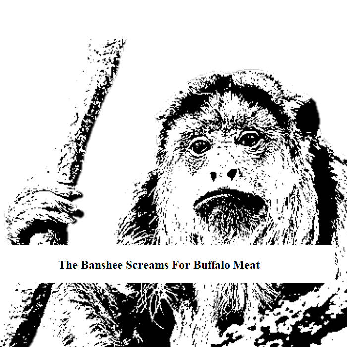 The Banshee Screams For Buffalo Meat | Banshee Noise