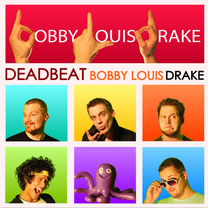 Bobby Louis Drake | Deadbeat