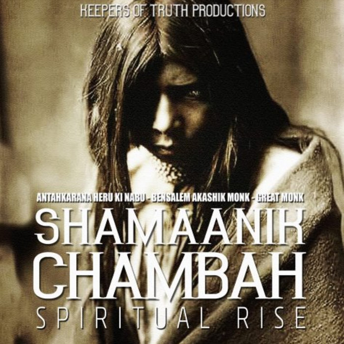 Spiritual Rise | Shamaanik Chambah