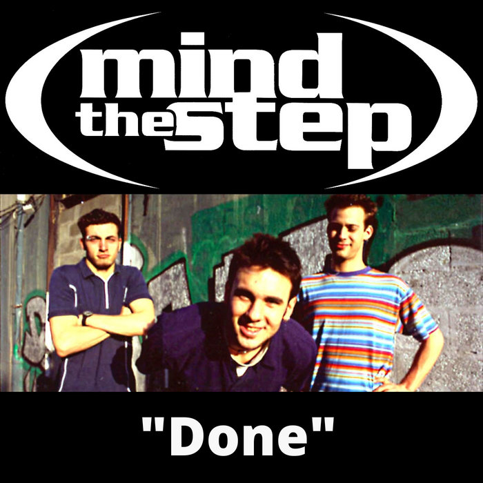 Done | Mind The Step | Mind The Step