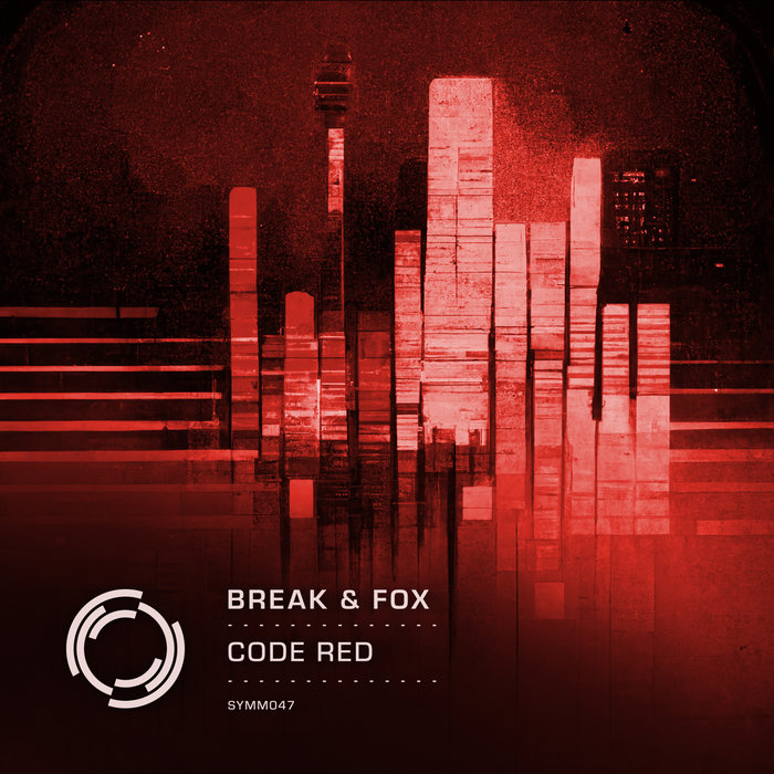 SYMM047 - Code Red / Code Red (Dub Mix) | Break & Fox | Symmetry Recordings