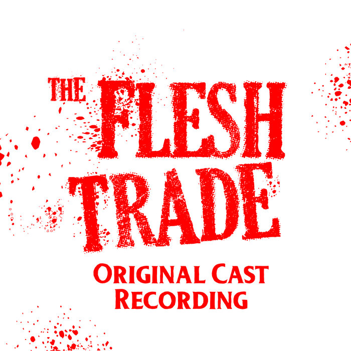 I Want Your Flesh | Flesh Trade Cast | The Flesh Trade
