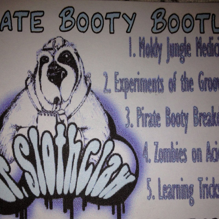 Pirate Booty Bootleg Vol. I | Dr. Slothclaw