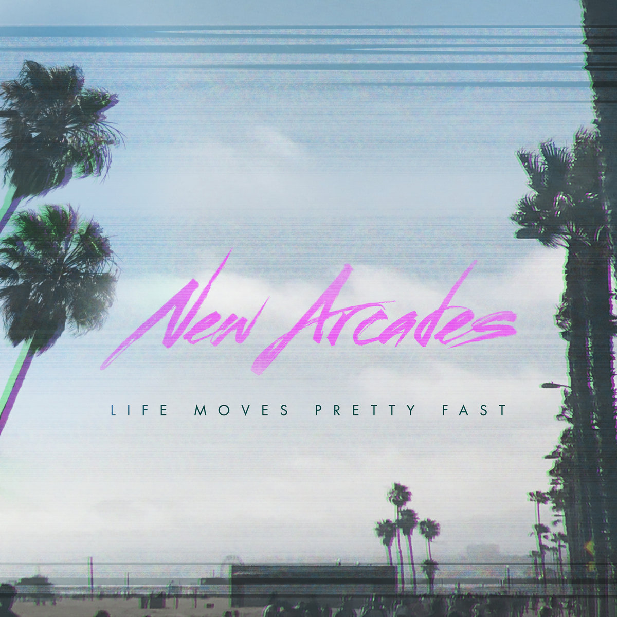 Life Moves Pretty Fast | New Arcades