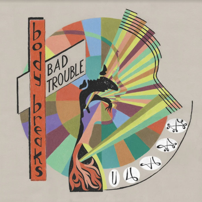 Bad Trouble | Body Breaks