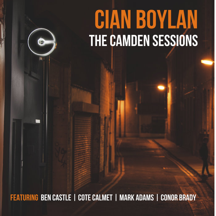 The Camden Sessions | Cian Boylan Quintet | Cian Boylan