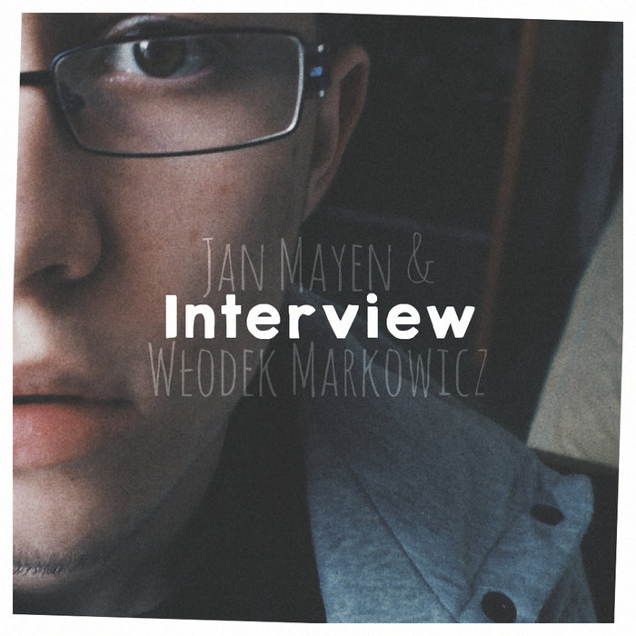 Interview [2015] | Jan Mayen & Włodek Markowicz | Daniel