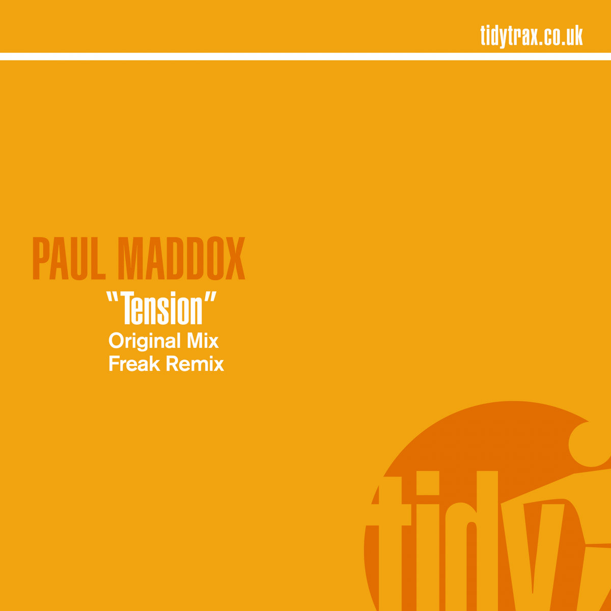 Tension | Paul Maddox, The Freak | Tidy Trax