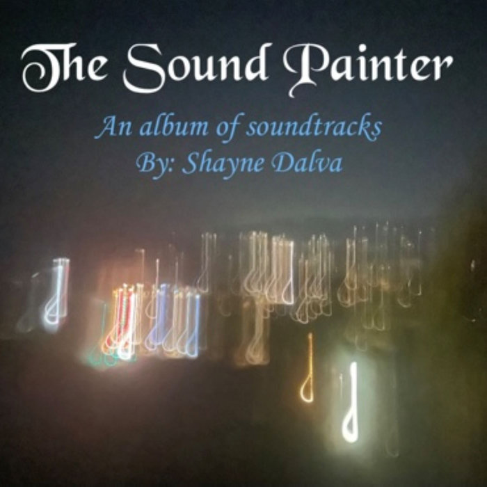 The Sound Painter | Shayne Dalva