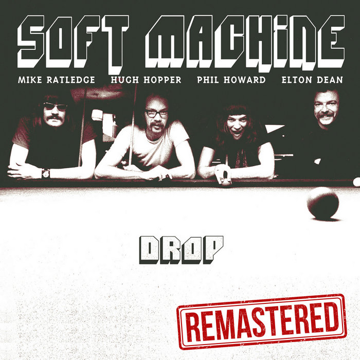 Drop (remastered) | Soft Machine