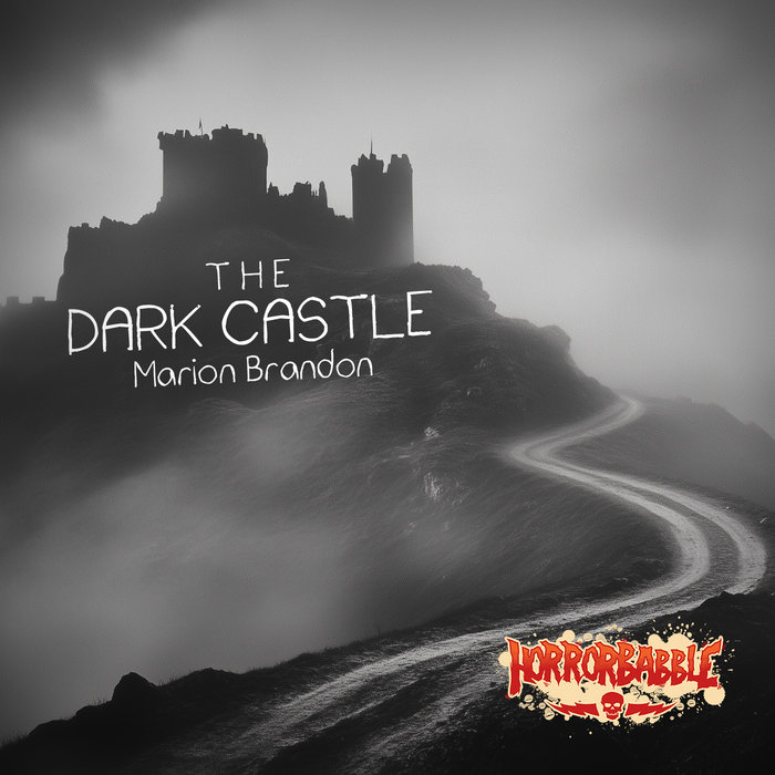 The Dark Castle | Marion Brandon | HorrorBabble