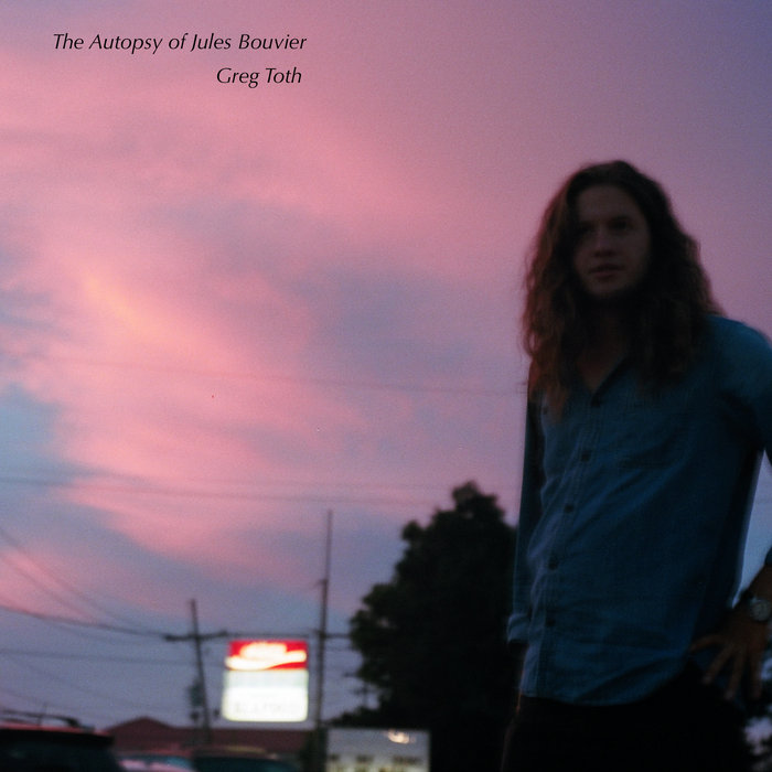 The Autopsy of Jules Bouvier | Greg Toth