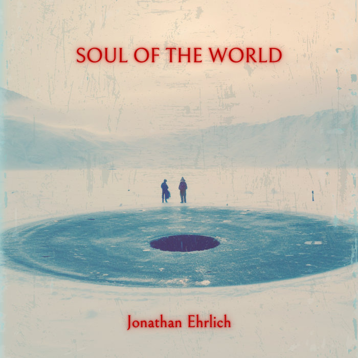 Soul of the World | Jonathan Ehrlich