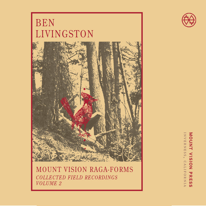 Collected Field Recordings Volume 2: Mount Vision Raga-forms | Ben ...
