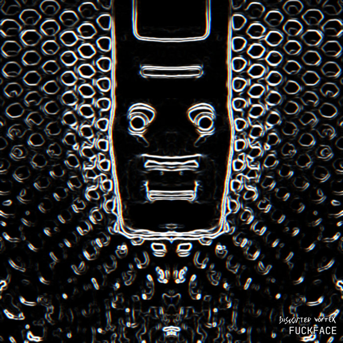 FUCKFACE - Single | Distorted Vortex