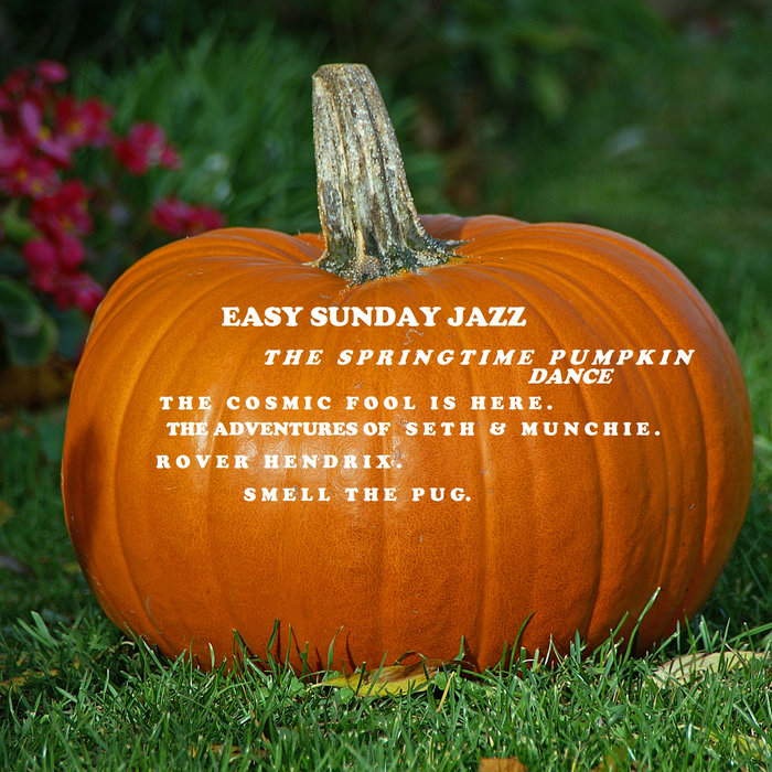 The Springtime Pumpkin Dance | easy SUNDAY jazz | Captain Feeney OFFICIAL