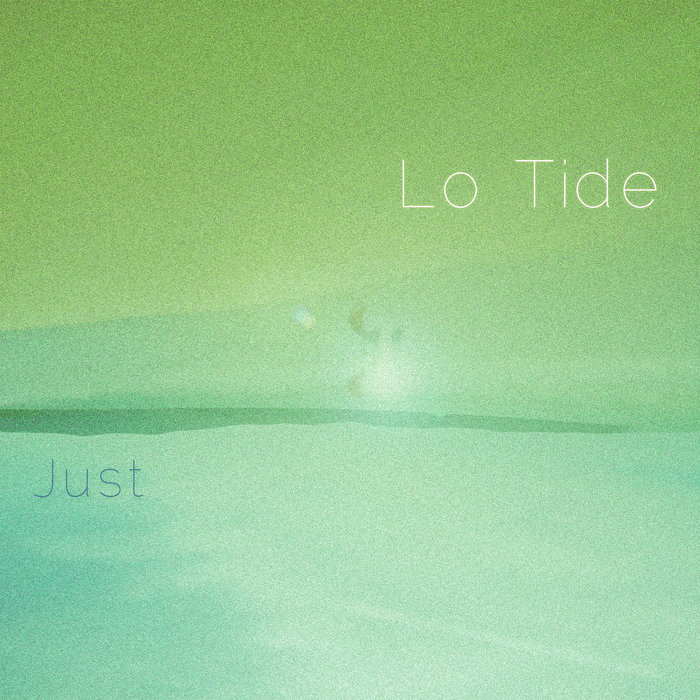 Just | Lo Tide