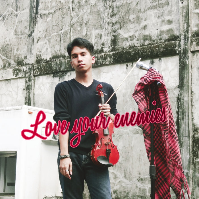 Love your enemies | ANGUIS ENDON