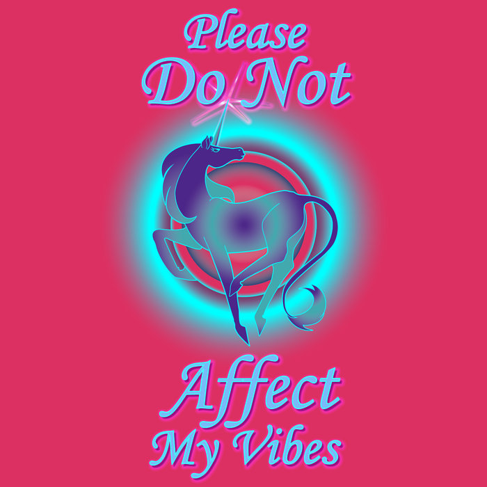 Please Do Not Affect My Vibes | Ms. Trish