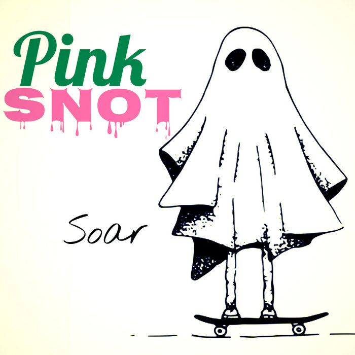 Soar(Demo) | Pink Snot
