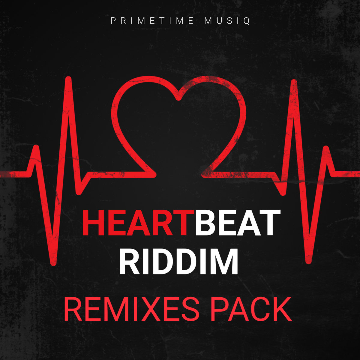 HEARTBEAT RIDDIM (REMIXES PACK) | PRIMETIME MUSIQ