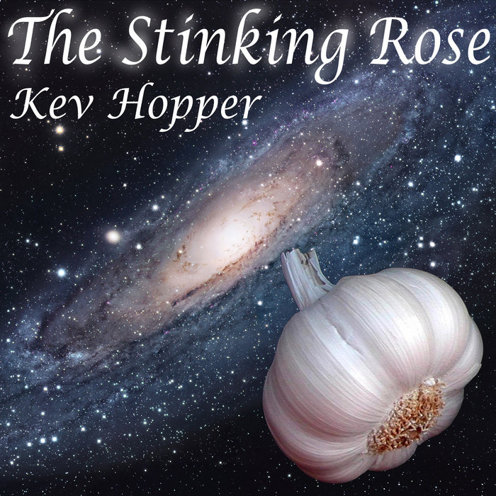 The Stinking Rose | Kev Hopper