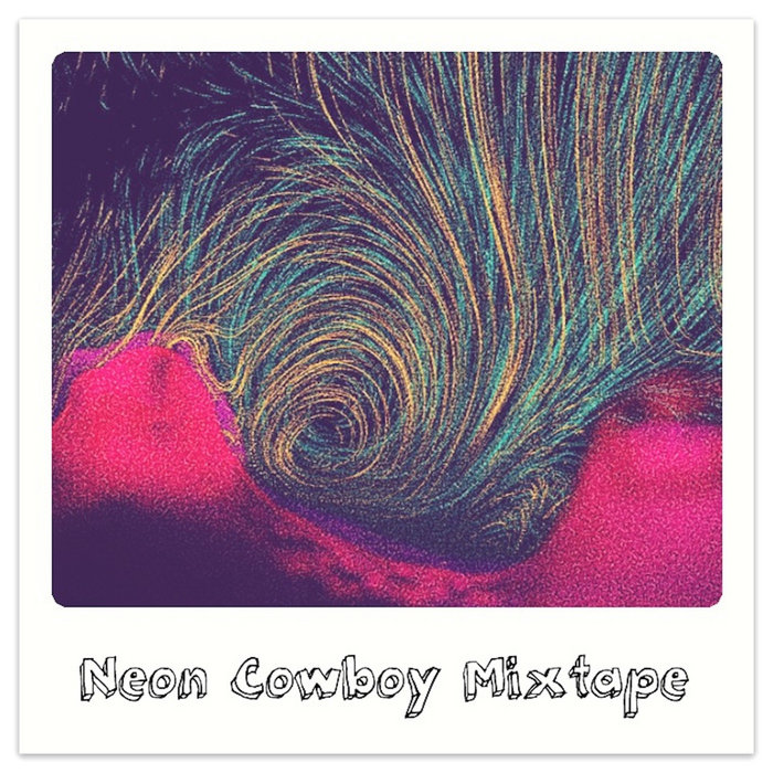 Neon Cowboy Mixtape (Album) | Brian Green & Ross Garren | Ross Garren