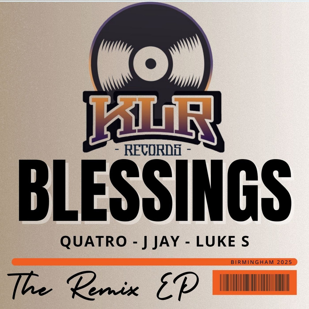 BLESSINGS - The Remix EP | QUATRO - J JAY - LUKE S | KLR Records