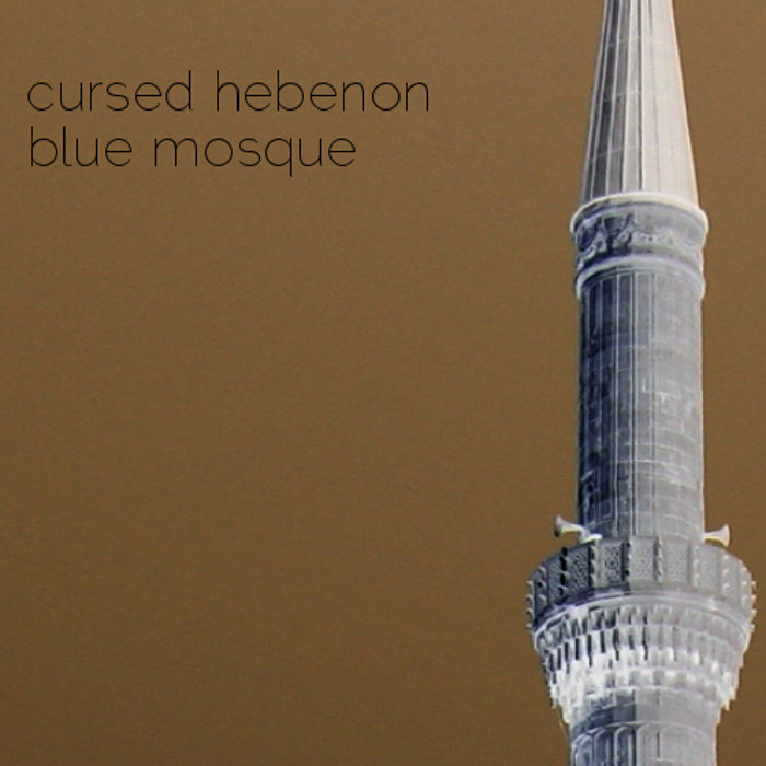 Blue Mosque | Cursed Hebenon | dev/zero