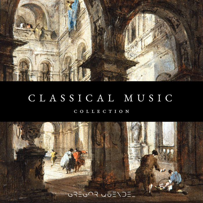 Classical Music - Collection | Gregor Quendel