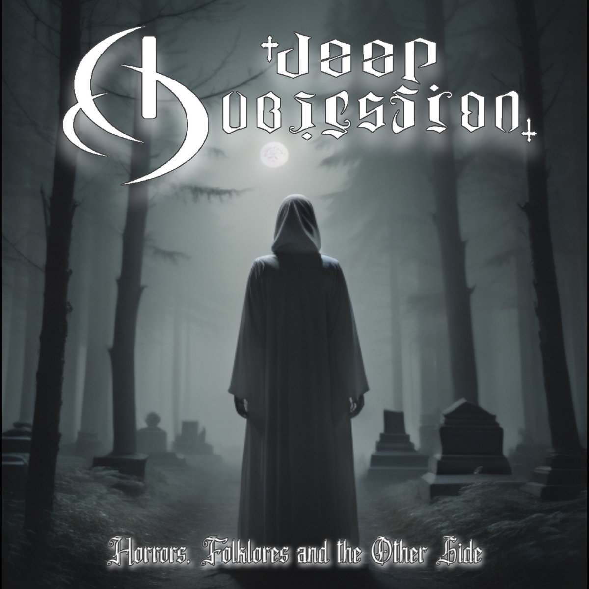 HORRORS, FOLKLORES AND THE OTHER SIDE | Deep Obsession