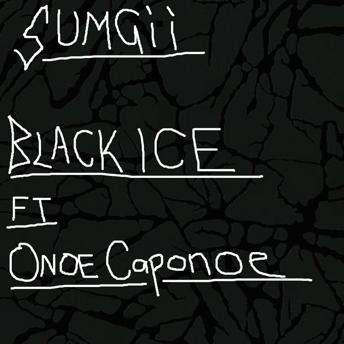 Black ice ft Onoe Caponoe | Sumgii