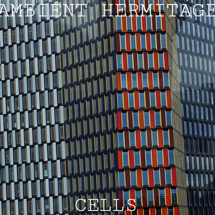 Cells | Ambient Hermitage