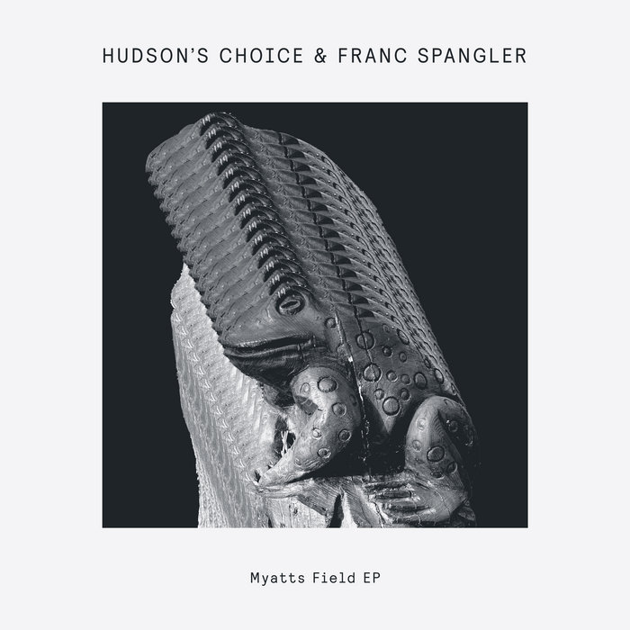 Myatts Field EP | Hudson's Choice & Franc Spangler | Franc Spangler