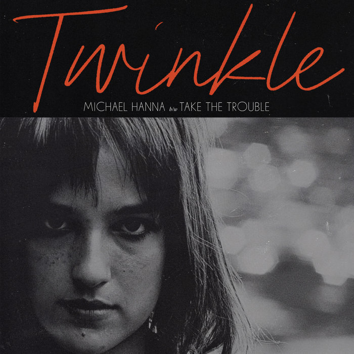 Twinkle - Michael Hanna / Take The Trouble | Ivor Raymonde