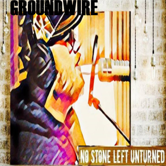 NO STONE LEFT UNTURNED | Groundwire