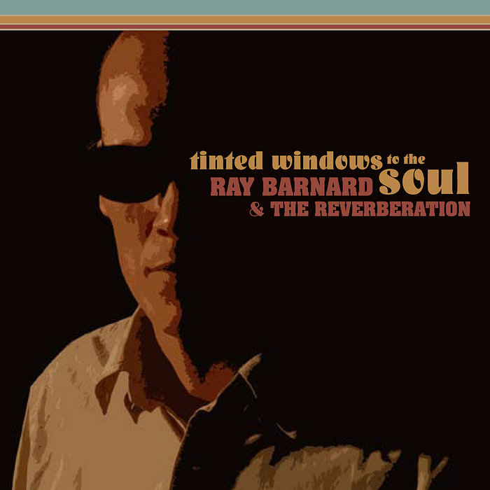 tinted windows to the soul | Ray Barnard