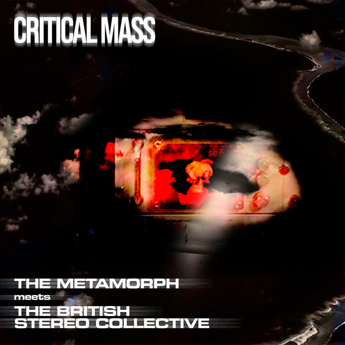 Critical Mass | The Metamorph meets The British Stereo Collective | The Metamorph