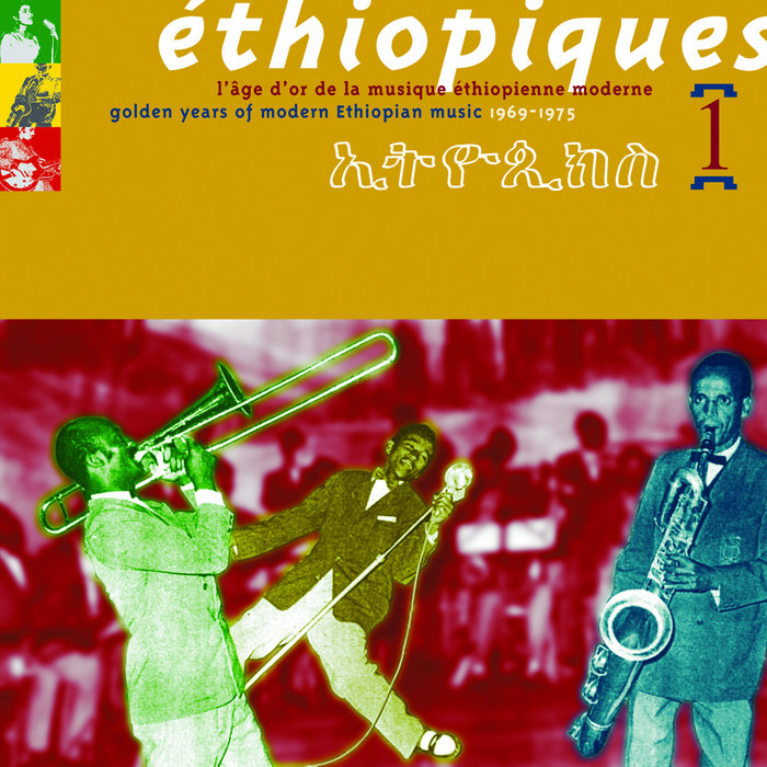 Éthiopiques 01 - Golden Years Of Modern Ethiopian Music | ETHIOPIQUES ...