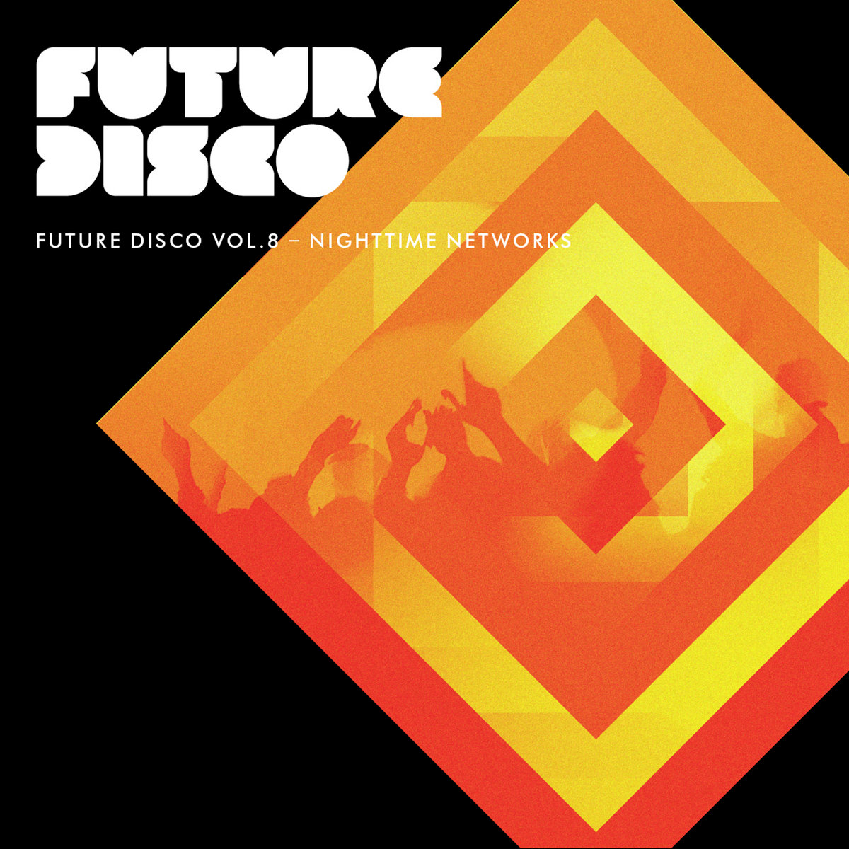 Future Disco Vol. 8 - Night Time Networks | Various Artists | Future Disco