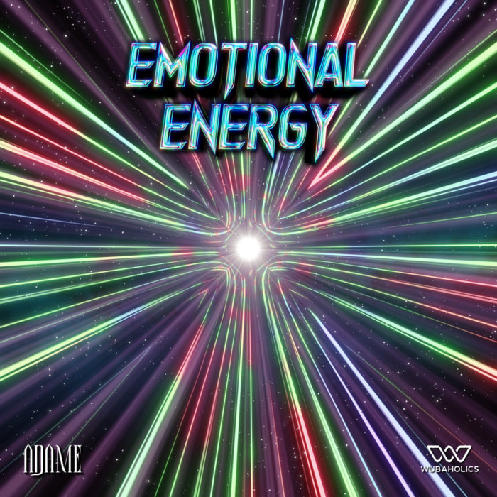 Emotional Energy | ADAME | Wubaholics