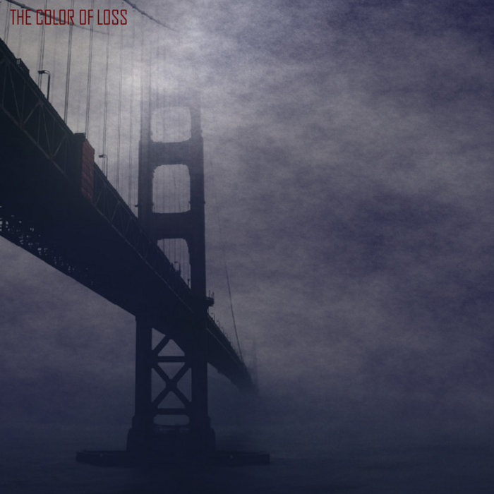 The Color of Loss | The Color of Loss