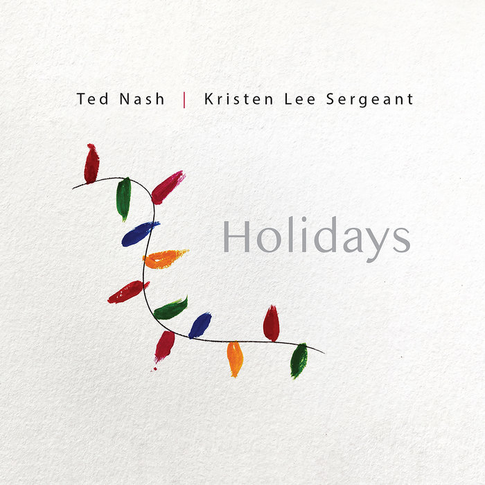 Holidays | Ted Nash & Kristen Lee Sergeant | Sunnyside Records