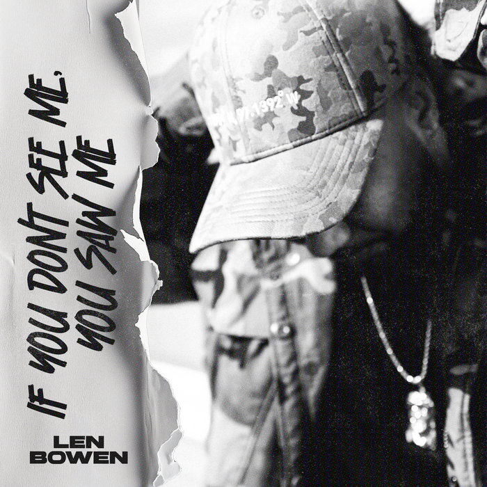 If You Don't See Me, You Saw Me | Len Bowen