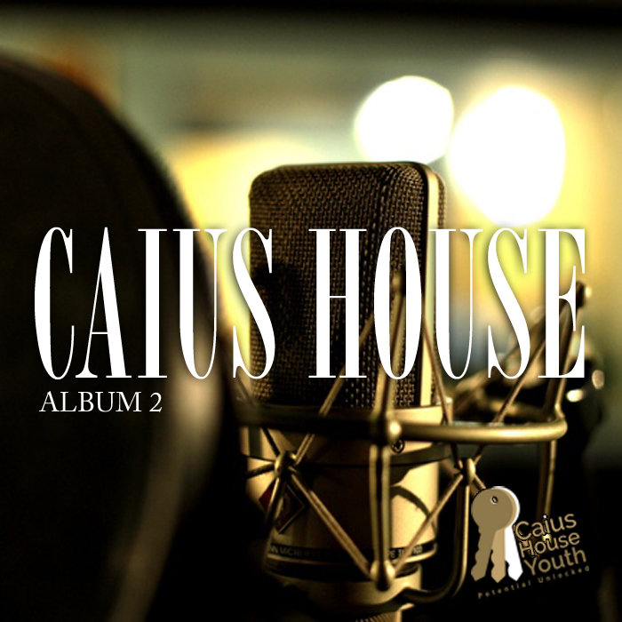 CAIUS HOUSE ALBUM 2 | Caius House Music